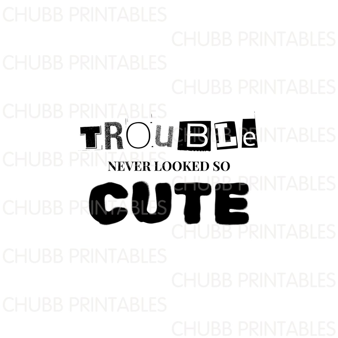 Trouble Never Looked so Cute SVG | Digital Downloads - Svg, Png (300 ...