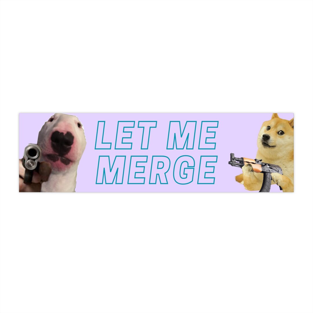 Let Me Merge Bumper Sticker | Funny Bumper Stickers | - Etsy