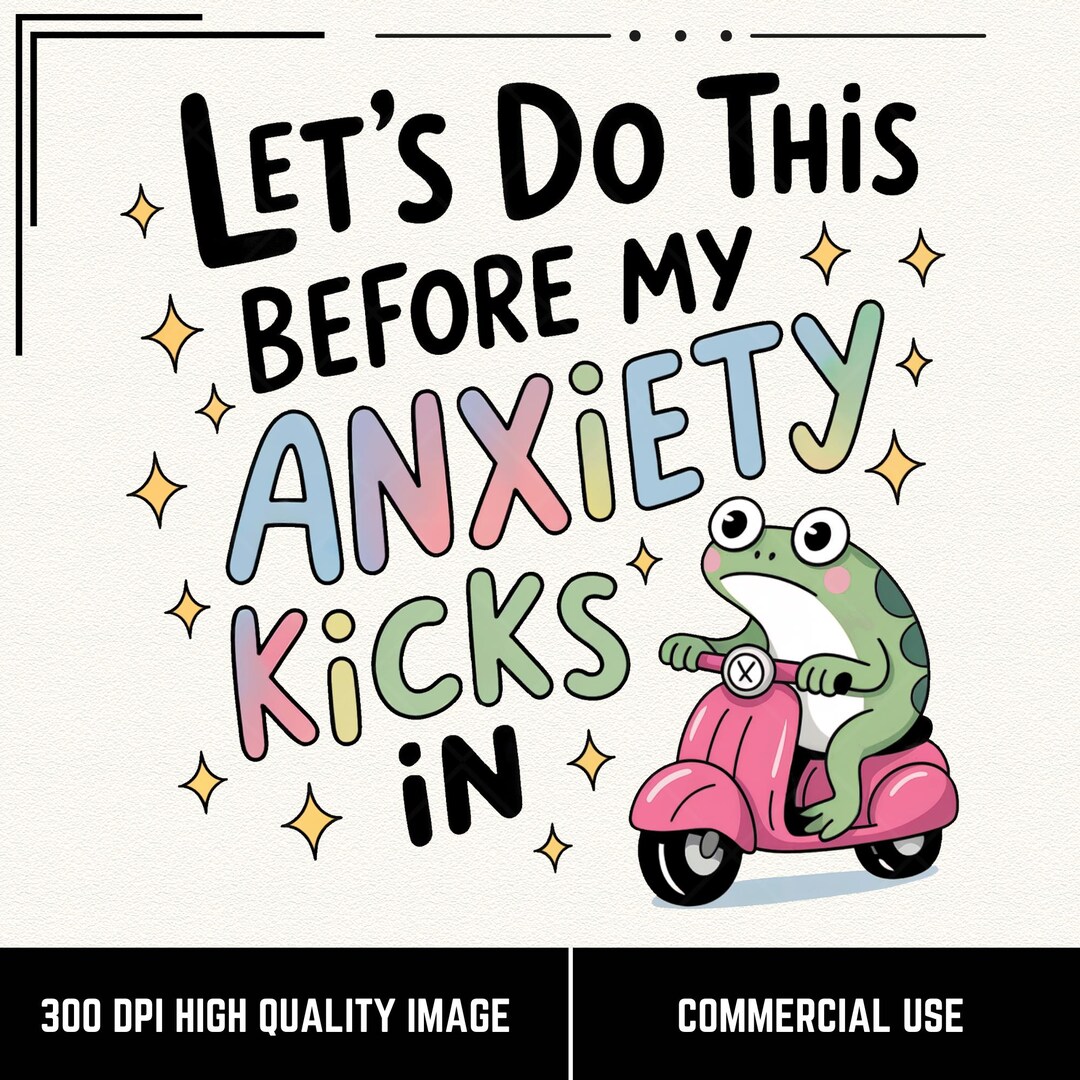 Funny Frog Anxiety Quote PNG: Trendy Mental Health Design (digital ...