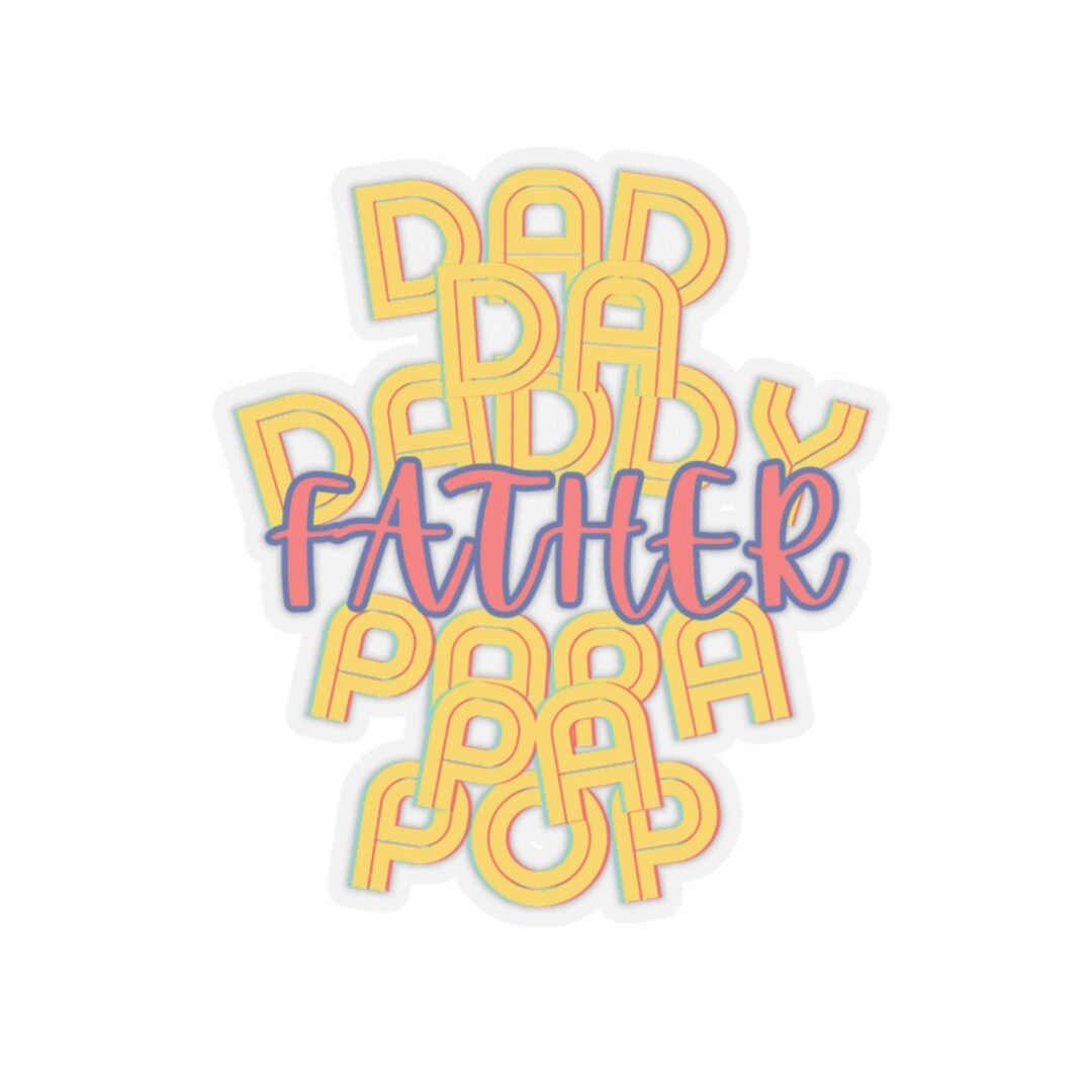 Father Dad Papa Sticker | Family Love Kiss-cut Stickers Decals for Dads ...