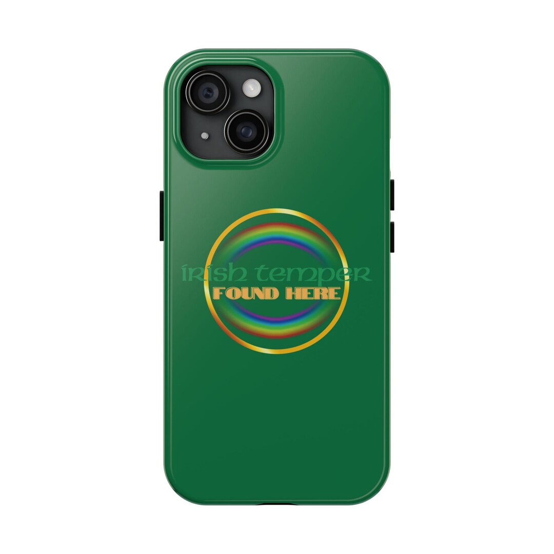 Irish Temper Found Here Tough Phone Cases, iPhone & Samsung Cases ...