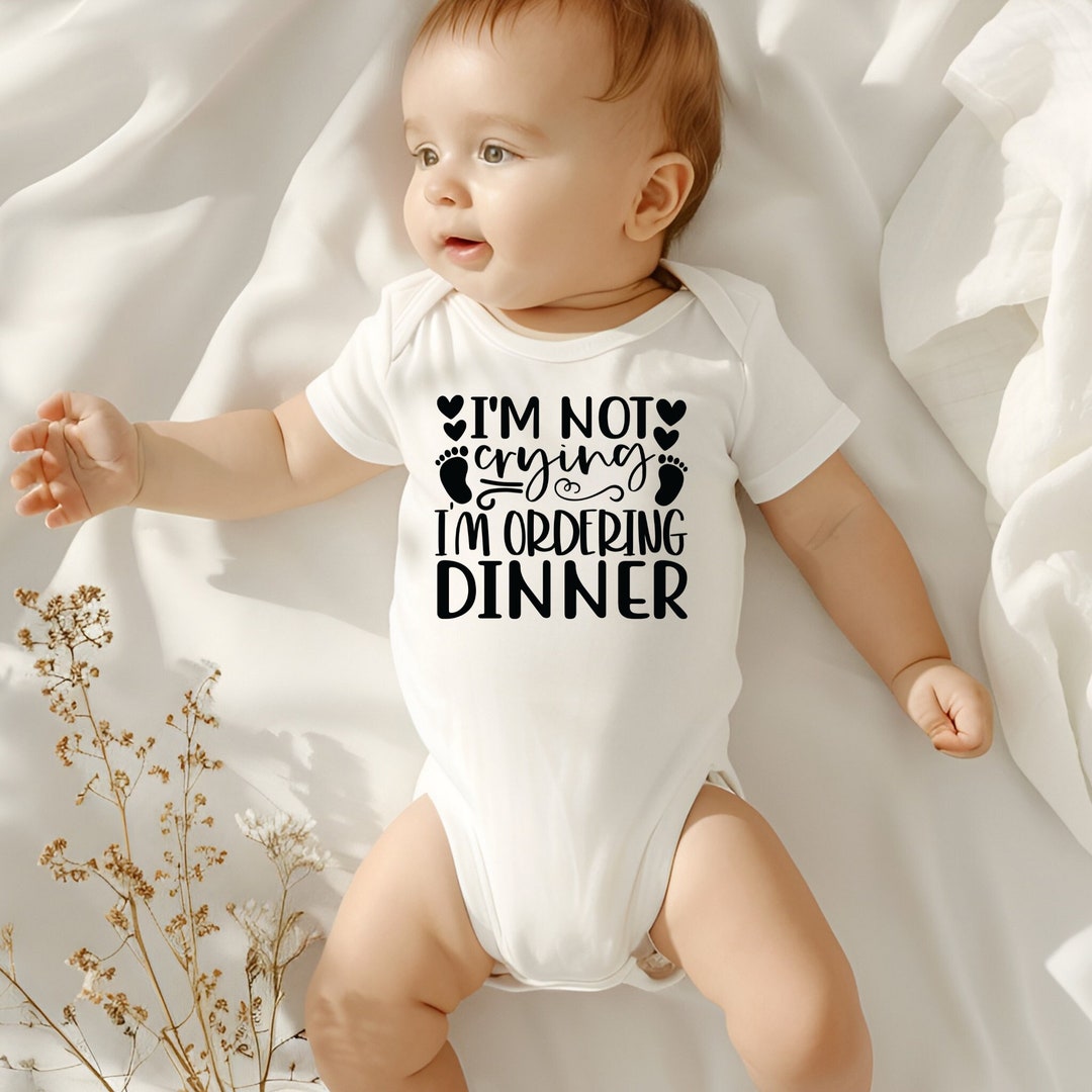 Infant Onesie, I'm Not Crying I'm Ordering Dinner, Newborn Baby Gift ...