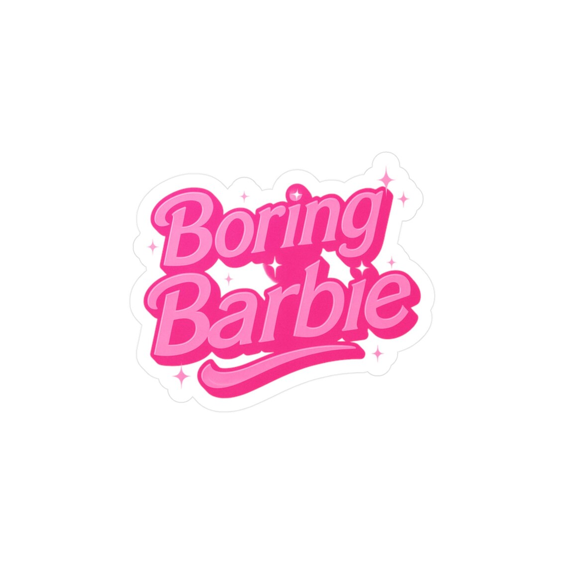 Boring Barbie Vinyl Decal | Kiss-cut Sticker - Etsy