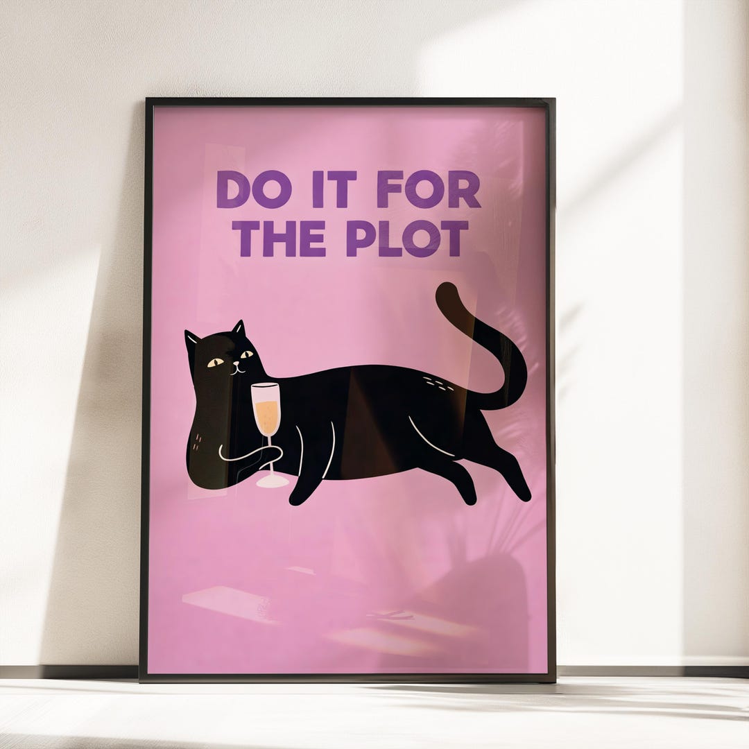 Do It for the Plot Cat Wall Art Printable, Funny Pink Quote Poster ...