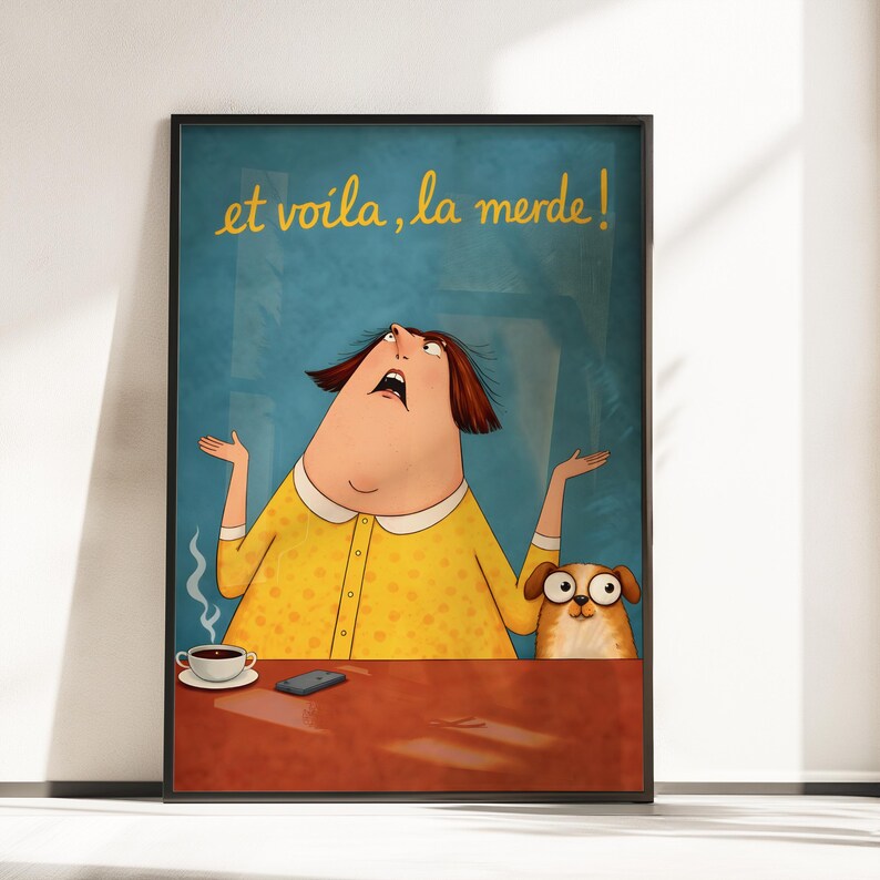 Funny French Quote Wall Art Et Voila La Merde Illustration, Sarcastic ...