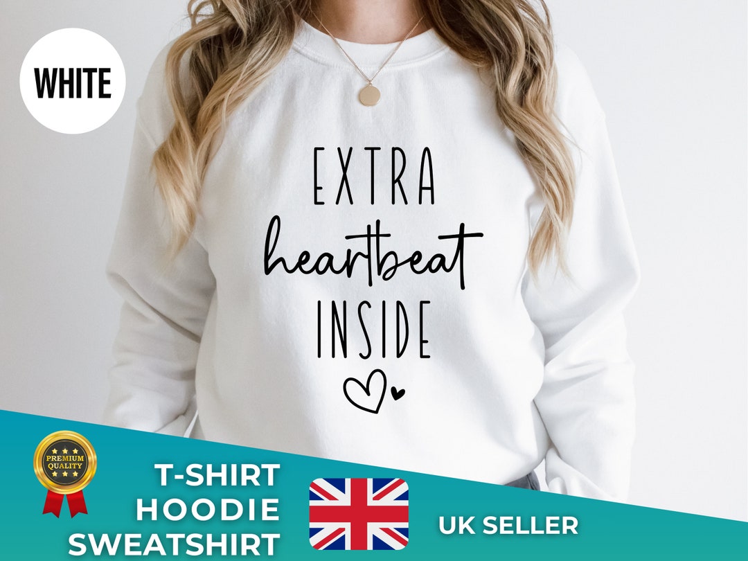 Extra Heartbeat Inside Pregnancy Sweatshirt, Pregnancy and Baby ...