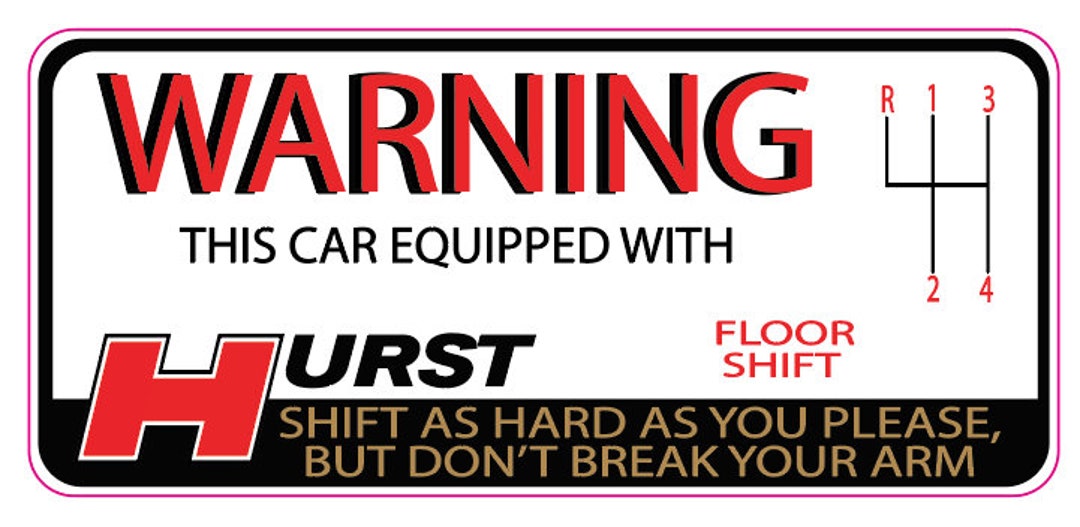 Hurst Shifter Warning Vinyl Sticker 6" - Etsy