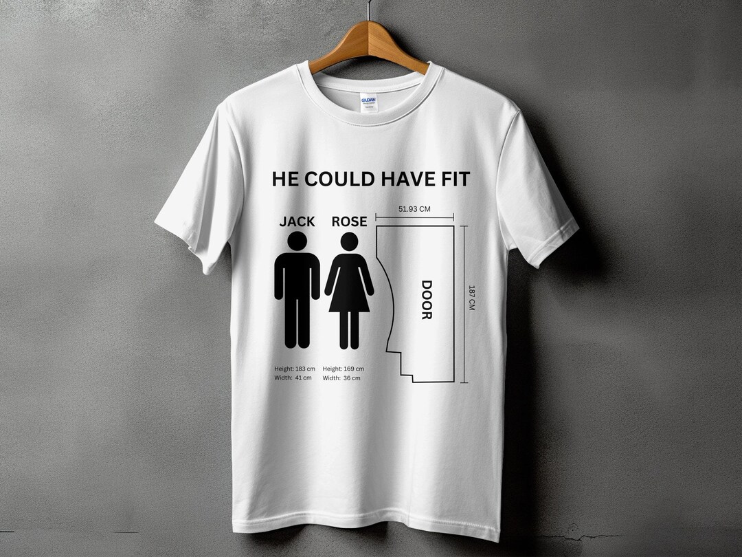 He Could Have Fit Titanic Funny T-shirt Meme Jack Rose and - Etsy