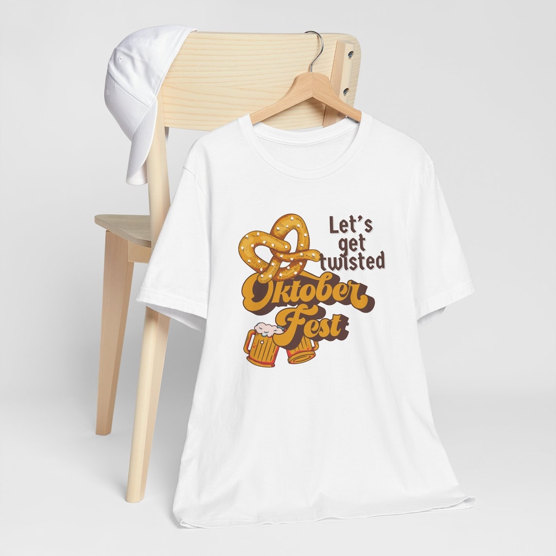 Let's Get Twisted Oktoberfest Pun Tee, Funny Beer Fest Shirt, Punny ...