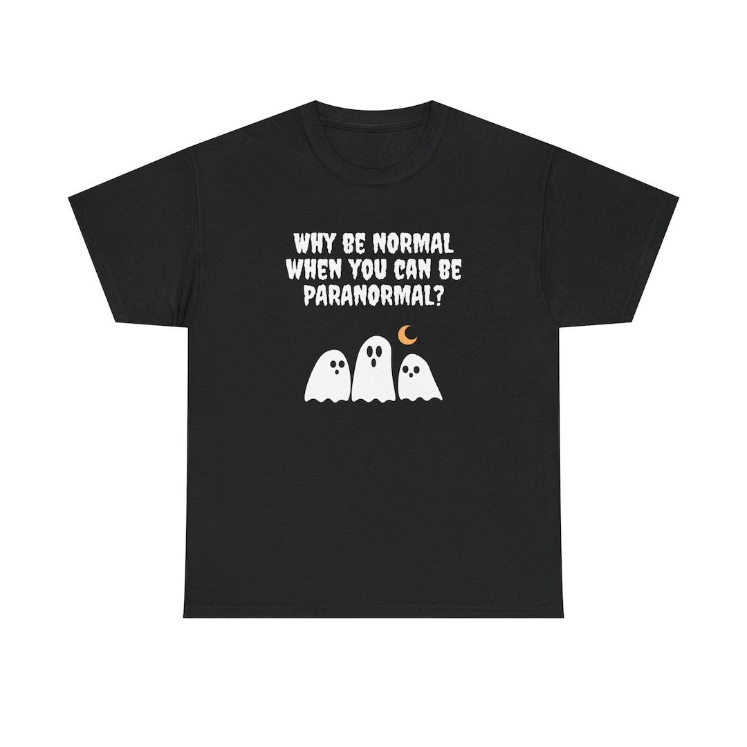 Why Be Normal - T-shirt - Etsy