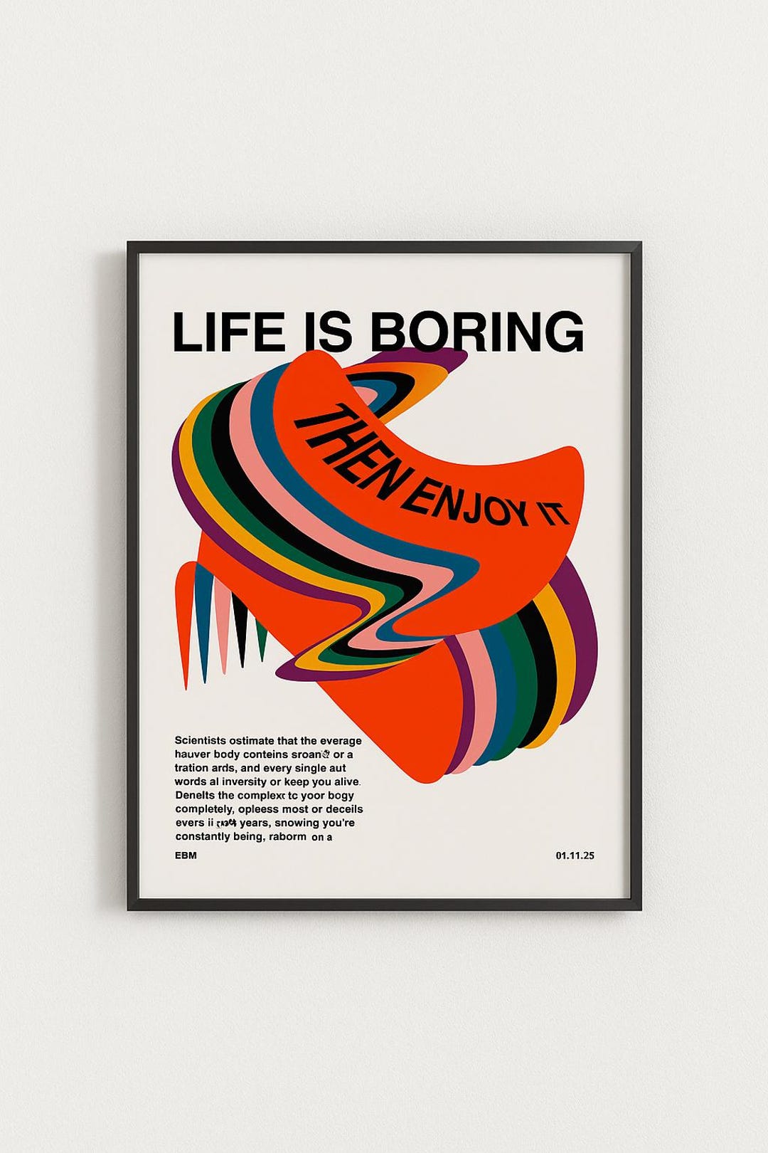 Life is Boring, Then Enjoy It Poster - Etsy