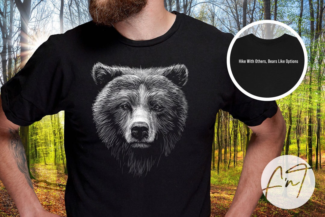 Hike With Others, Bears Like Options Funny Hiking Tee Shirt, Two Sided ...