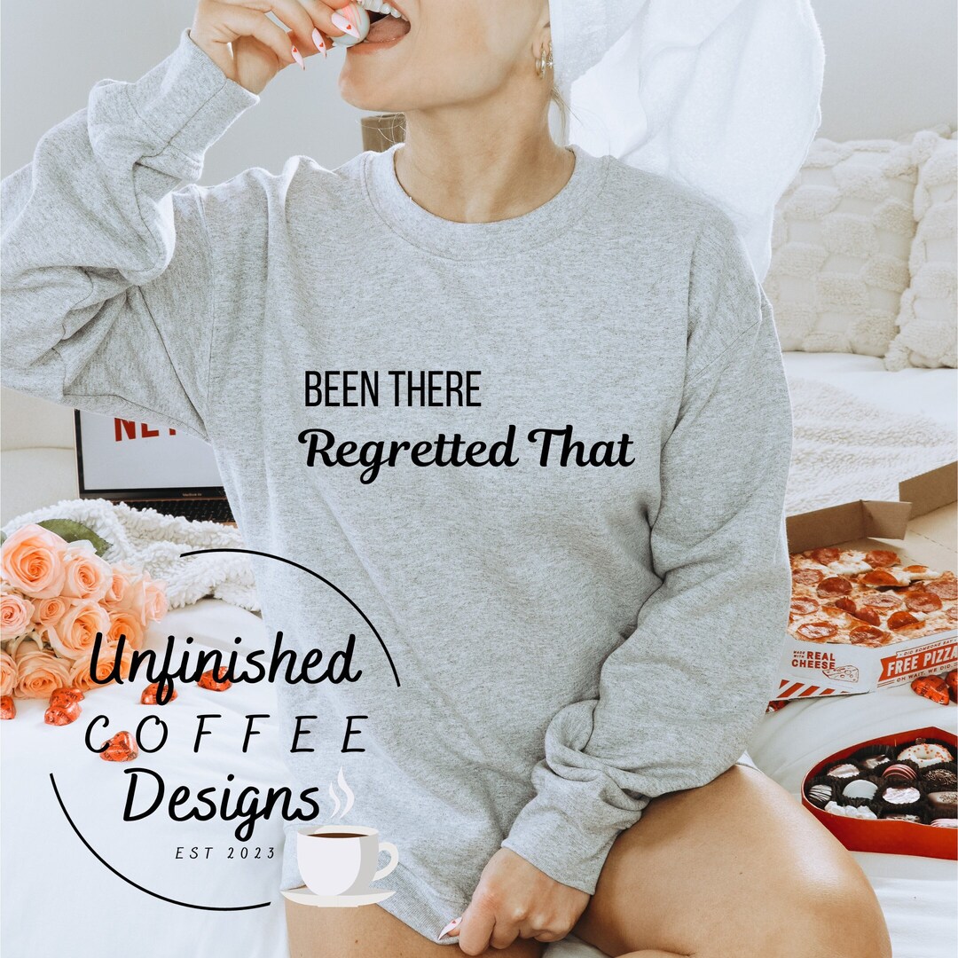 Been There Regretted That SVG PNG, Been There Done That Svg,i Regret ...