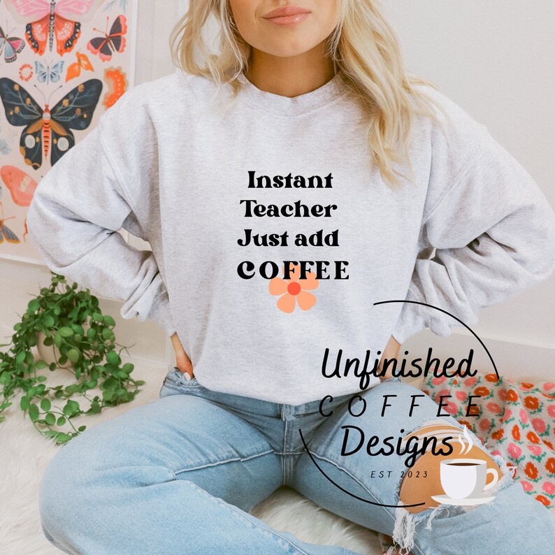 Instant Teacher Just Add Coffee SVG PNG| Teacher Svg| Teachers Shirt ...