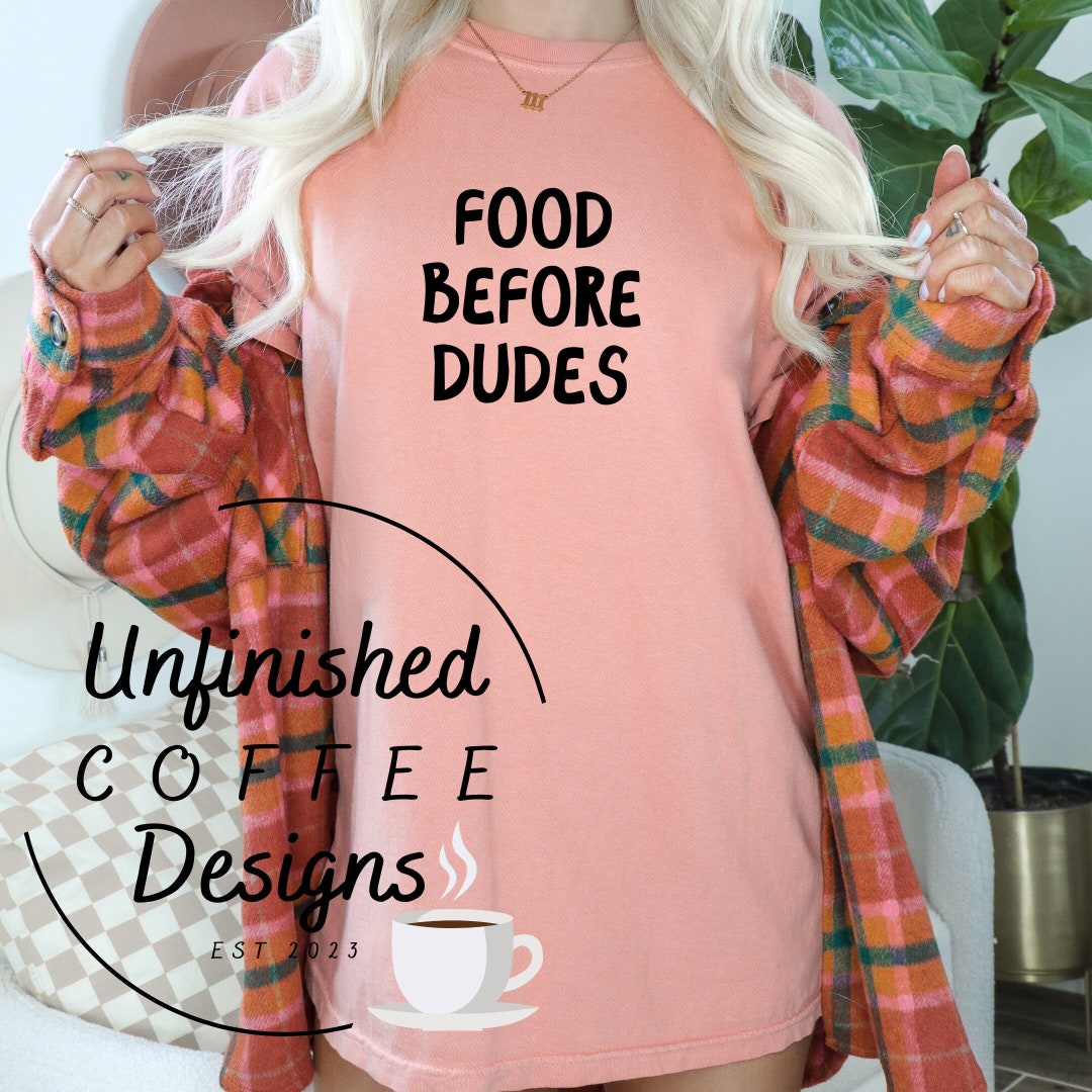 Food Before Dudes SVG PNG, Love Food Svg, Fries Before Guys Svg, Food ...