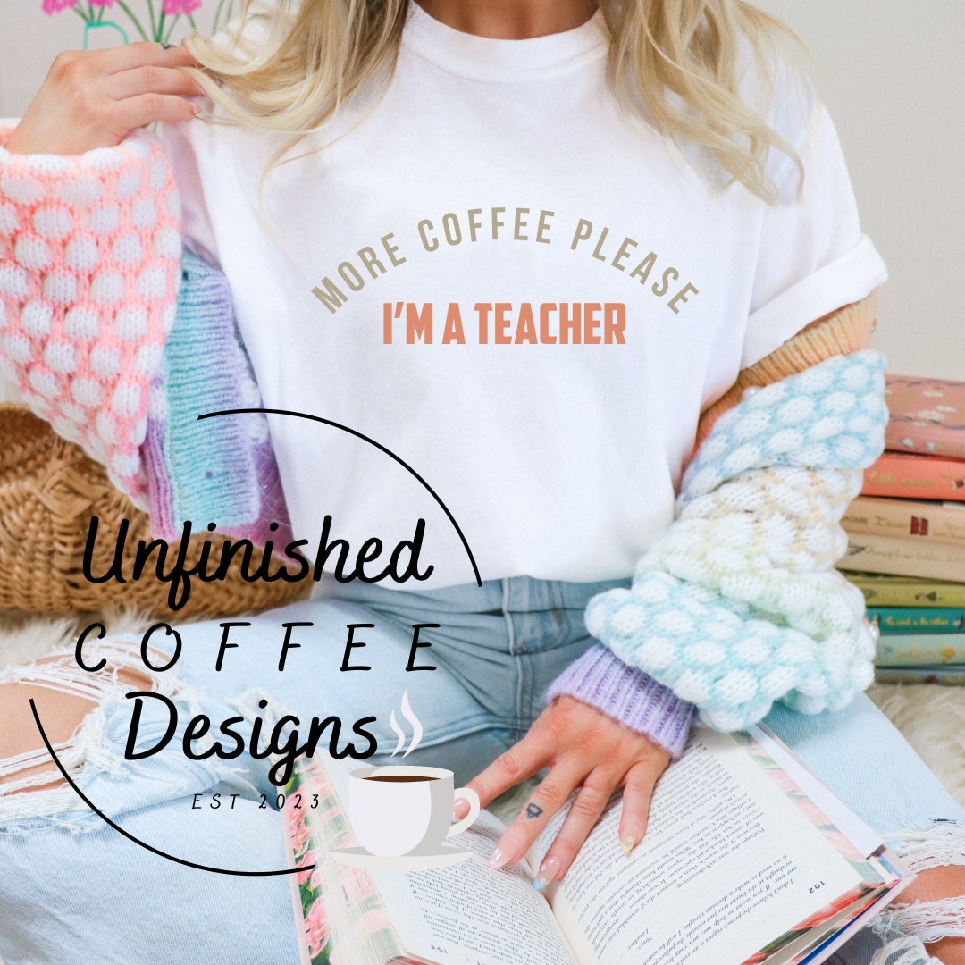 More Coffee Please I'm a Teacher SVG PNG, Teacher Svg, Teacher Gift ...