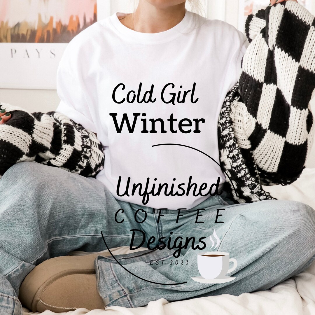 Cold Girl Winter SVG PNG | Always Cold Svg| Freezin Season Svg ...