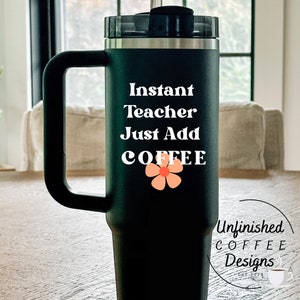 Instant Teacher Just Add Coffee SVG PNG| Teacher Svg| Teachers Shirt ...