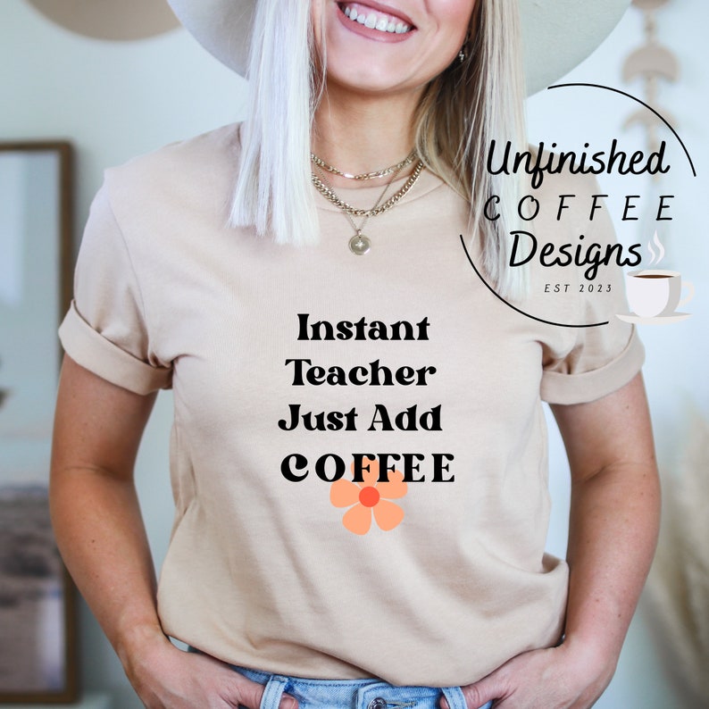 Instant Teacher Just Add Coffee SVG PNG| Teacher Svg| Teachers Shirt ...