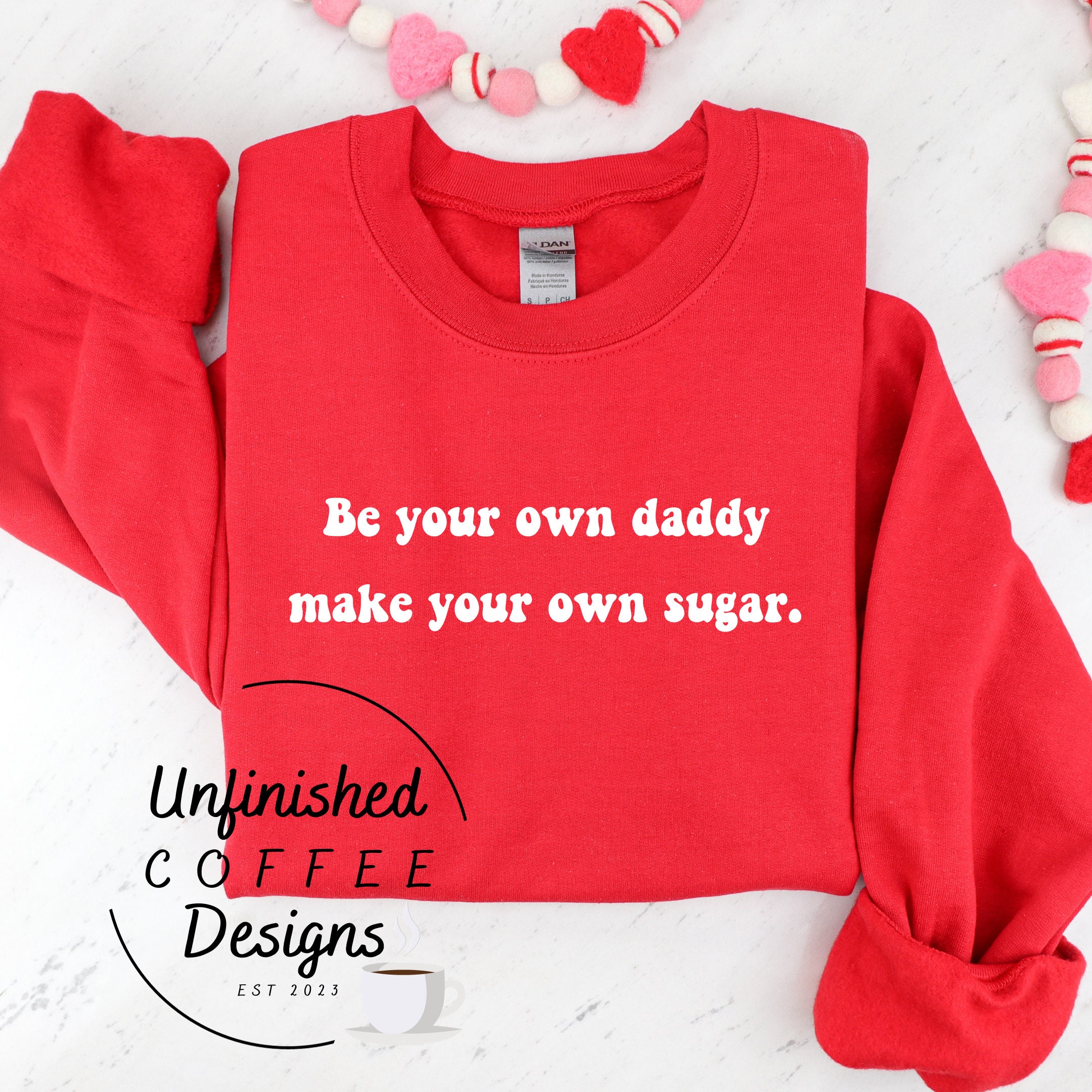 Be Your Own Daddy Make Your Own Sugar SVG PNG, Sugar Daddy Svg, Boss ...