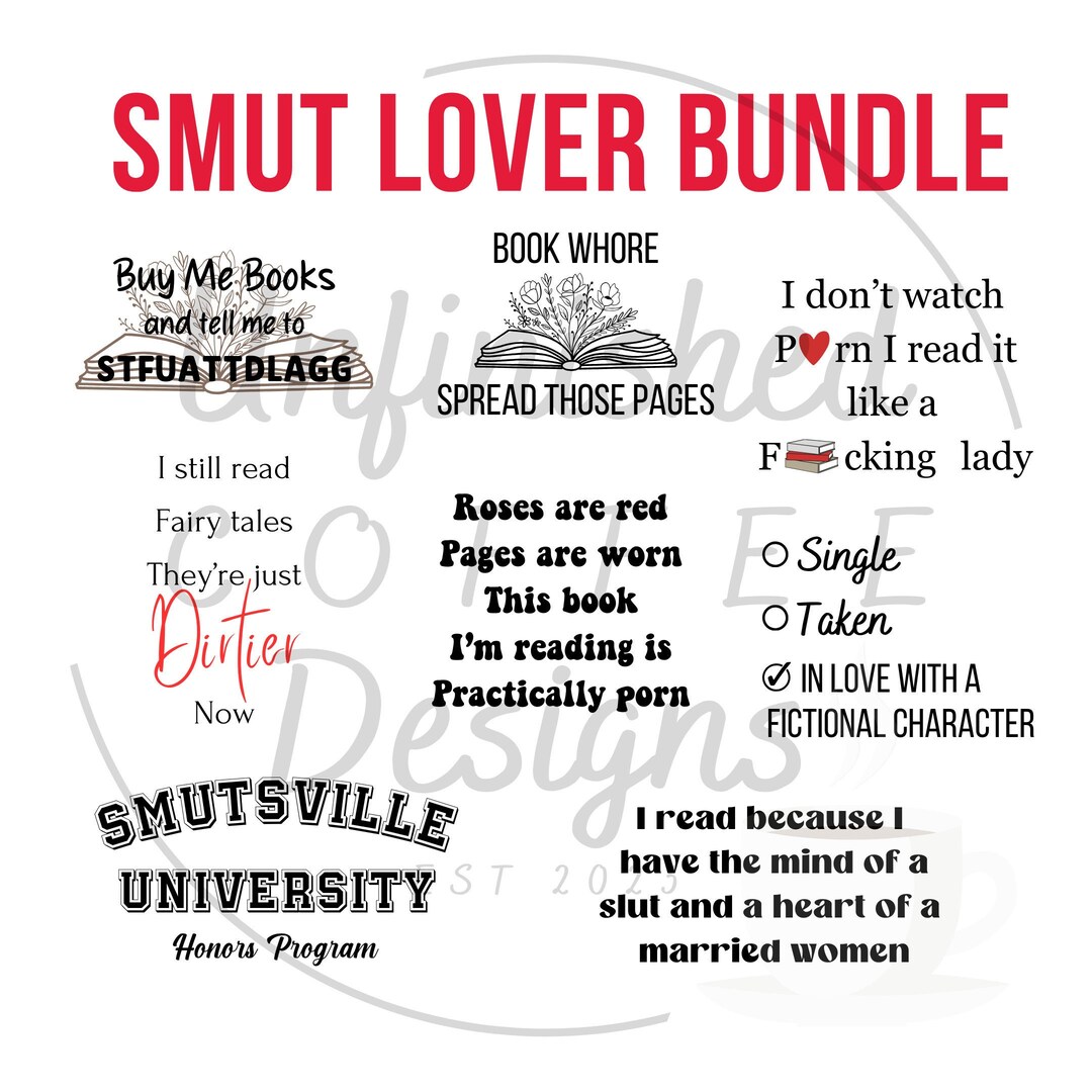 Smut Lover Bundle SVG PNG, Smut Lover Svg, Spicy Books Svg, Book Whore Svg, Smutsville ...