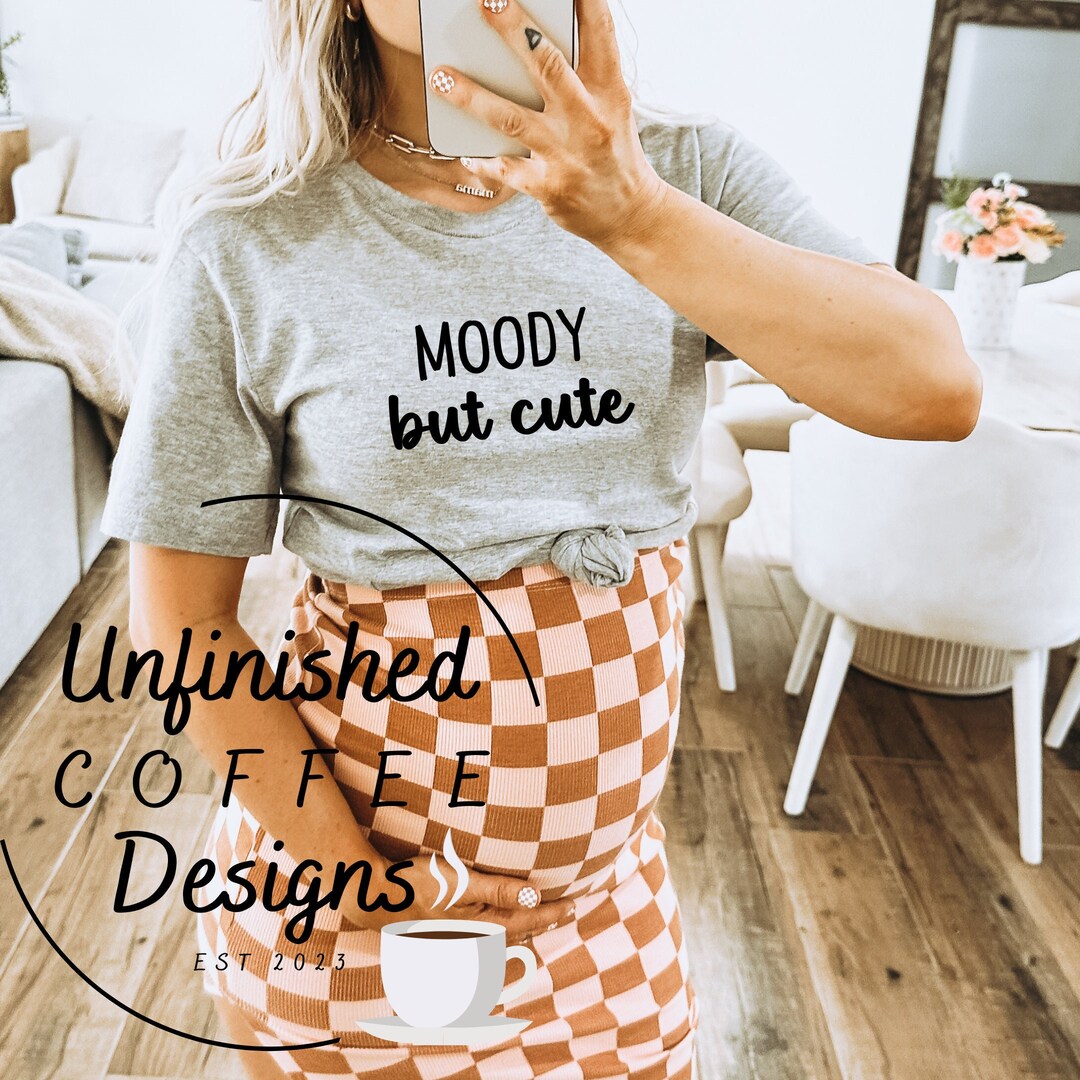 Moody but Cute SVG PNG, Moody Svg, Just a Little Moody Svg, a Little ...