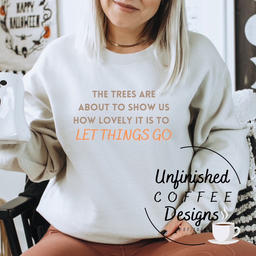 The Trees Are About to Show Us How Lovely It is to Let Things Go SVG ...