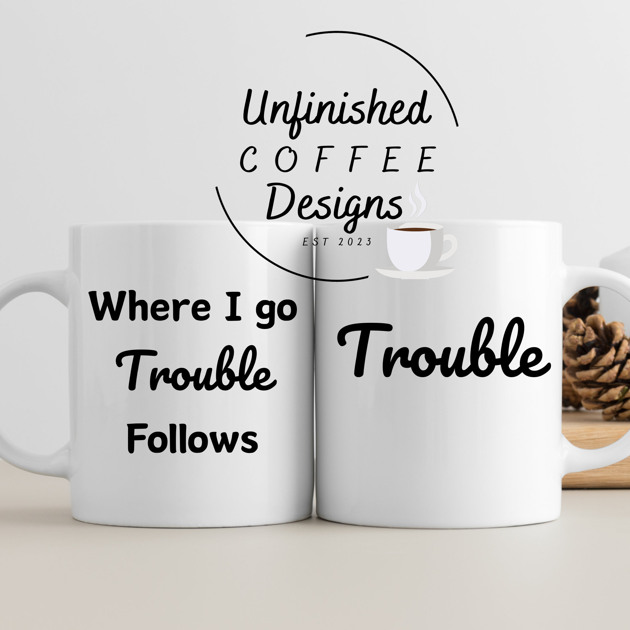 Where I Go Trouble Follows SVG PNG Trouble Svg Funny Matching Svg ...