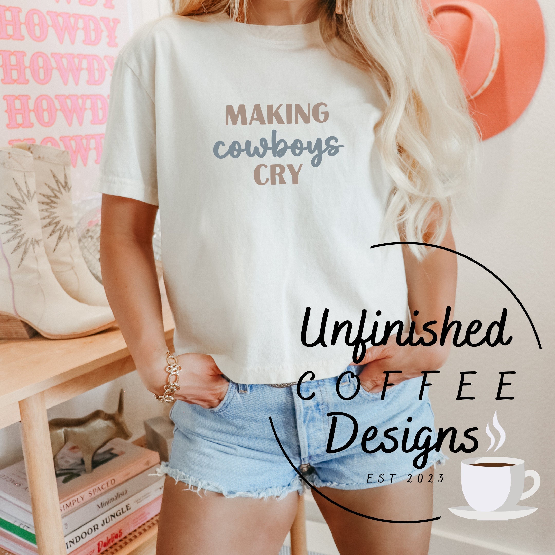 Making Cowboys Cry SVG PNG, Cowboys Svg, Cowgirl Svg, Making Boys Cry ...