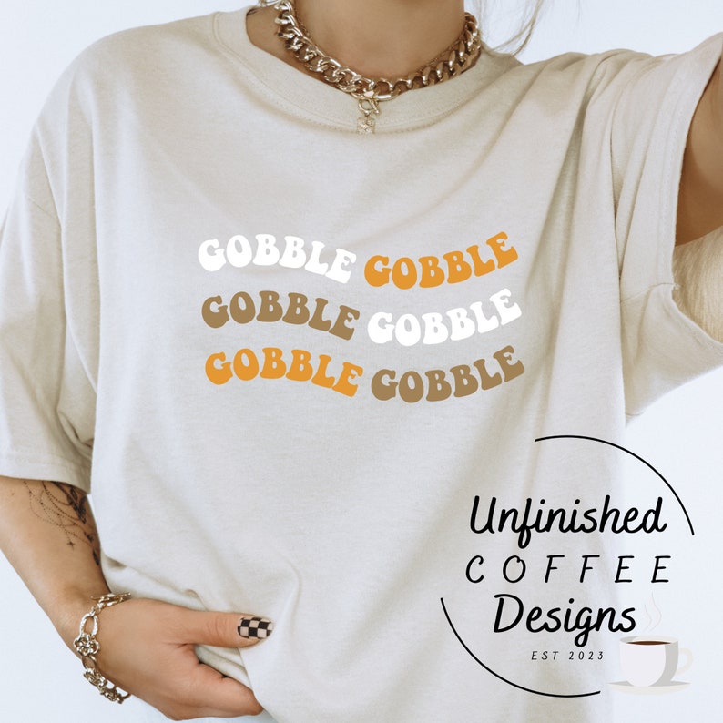 Gobble Gobble Thanksgiving Shirt SVG PNG | Turkey Day Design (digital ...
