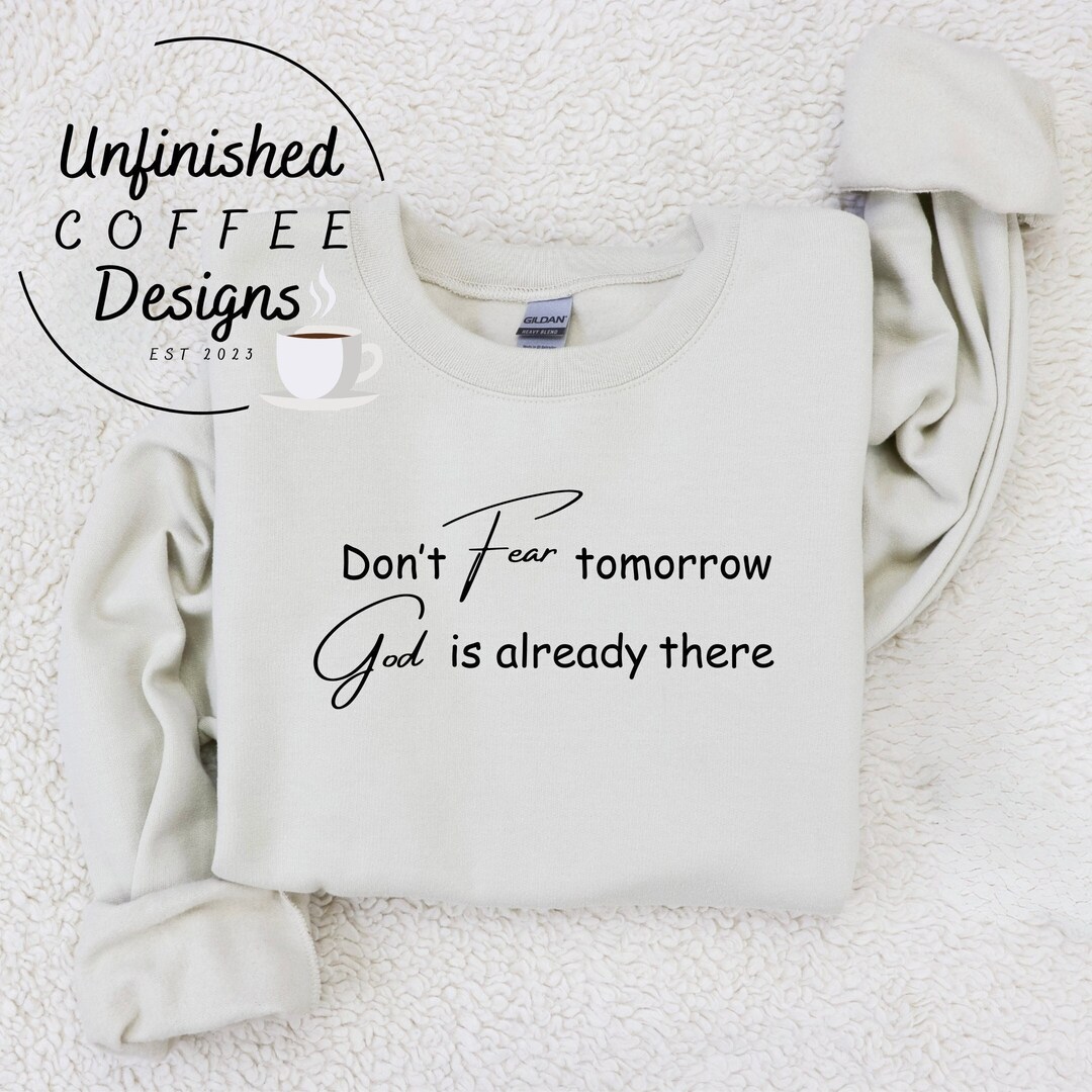 Don't Fear Tomorrow God is Already There SVG PNG, Faith Svg, Religious ...