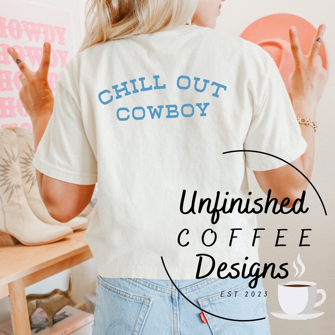 Chill Out Cowboy SVG PNG, Cowboy Svg, Cowgirl Svg, Western Svg, Cowboys ...