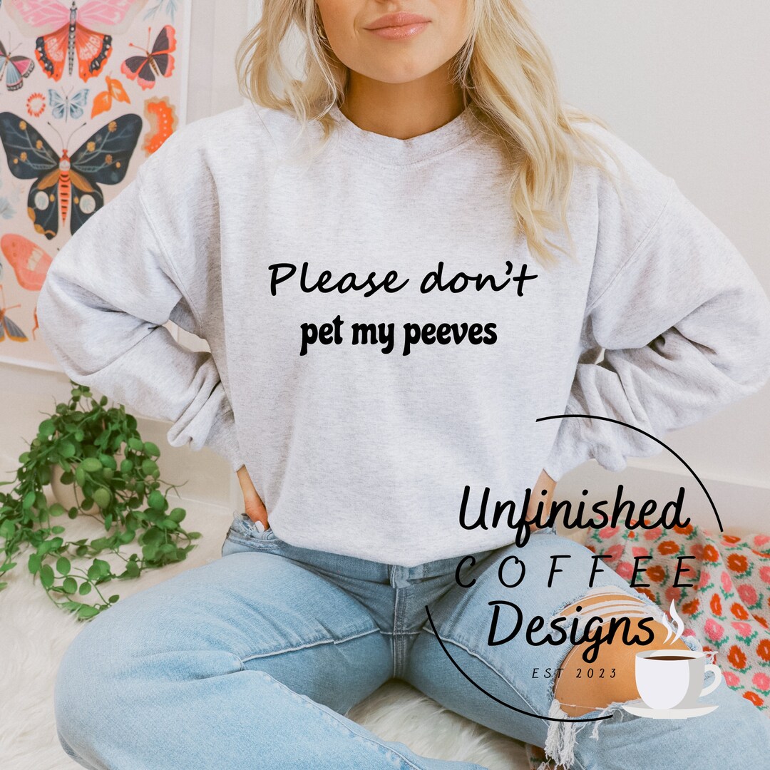 Please Don't Pet My Peeves SVG PNG Stop Petting My Peeves Svg Don't ...