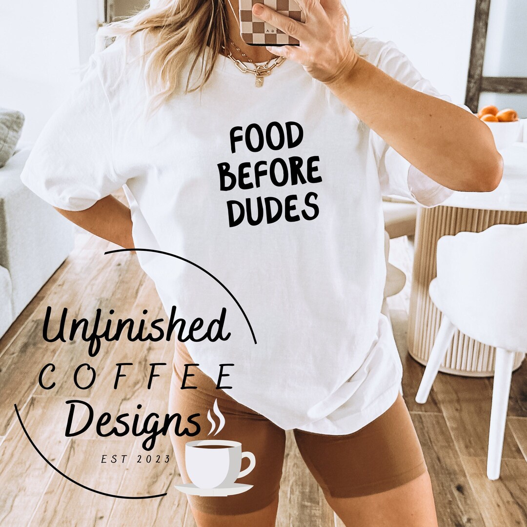 Food Before Dudes SVG PNG, Love Food Svg, Fries Before Guys Svg, Food ...