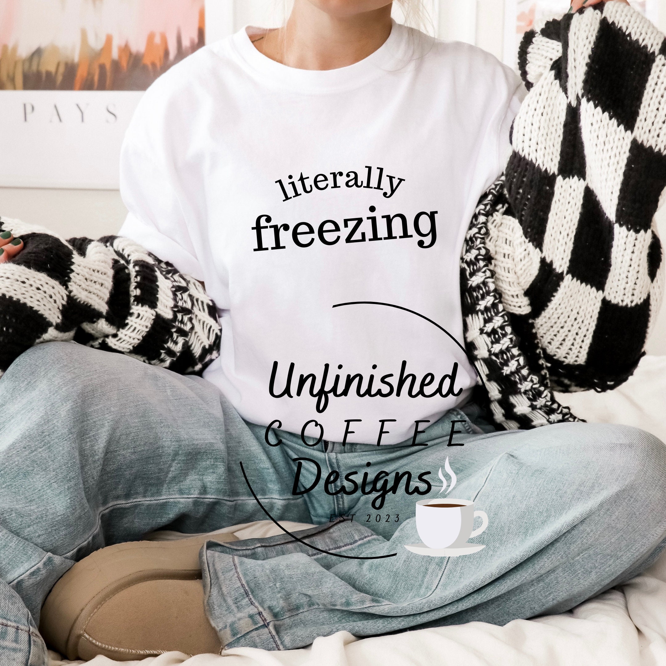 Literally Freezing SVG | Always Cold PNG, Winter Graphic (digital ...