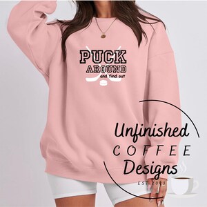 Puck Around and Find Out SVG PNG, Hockey Svg, Hockey Mom Svg, Hockey ...