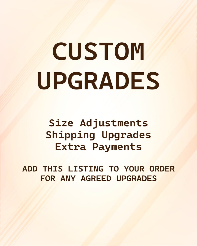 Custom Upgrades, Extra Payment, Size Adjustment - Etsy