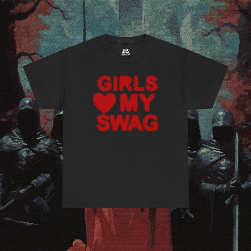 Girls Love My Swag Shirt - Etsy