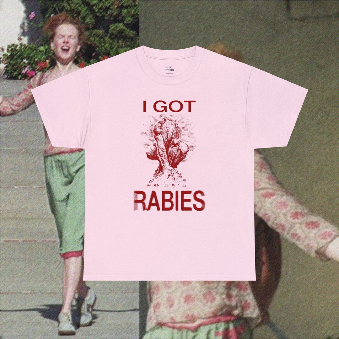 I Got Rabies Meme Tee Classic Fitting Gender Neutral Shirt - Etsy