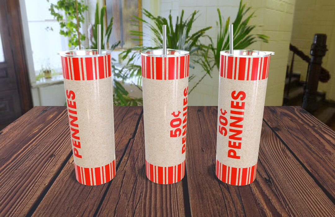 Roll of Pennies (+ 8 FREE Designs!) - 20oz Straight Skinny Tumbler Full ...