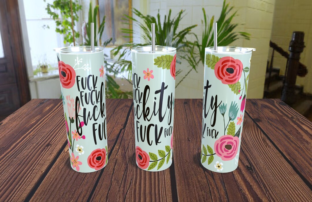 Floral Tumbler Wrap Design – Funny Offensive 20oz Sublimation (PNG ...