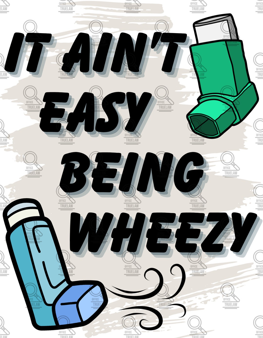 It Ain't Easy Being Wheezy Png, Wheezy Png, Asthma Png, Inhaler Png ...