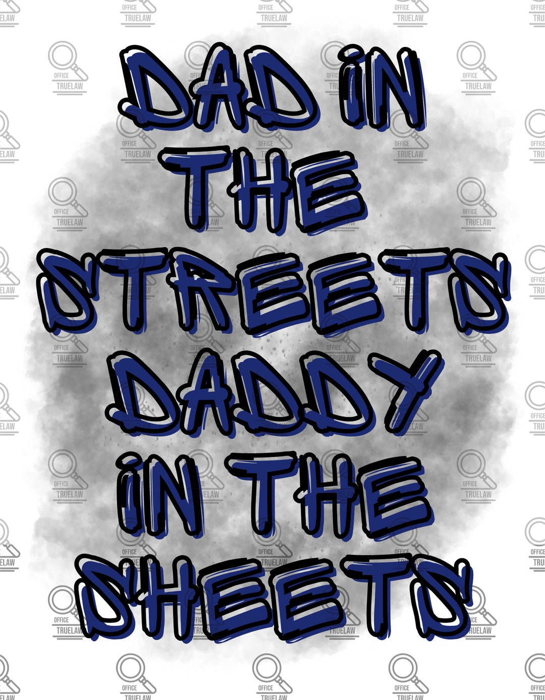Dad in the Streets Daddy in the Sheets Png, Dad Shirt Png ...