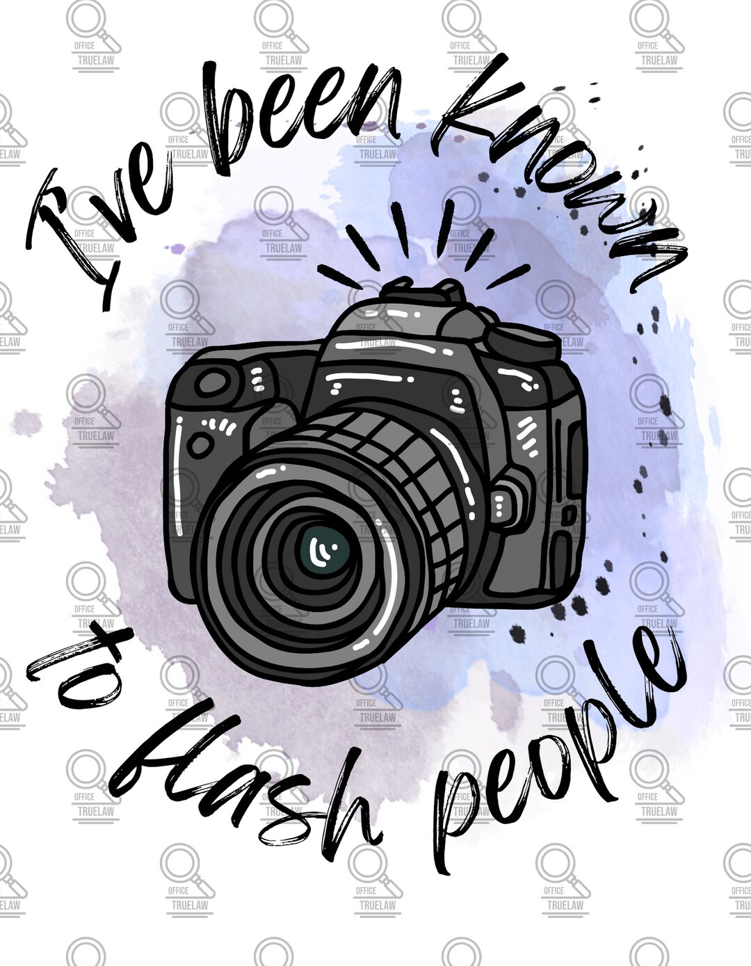 I've Been Known to Flash People Png, Photographer Png, Photographer ...