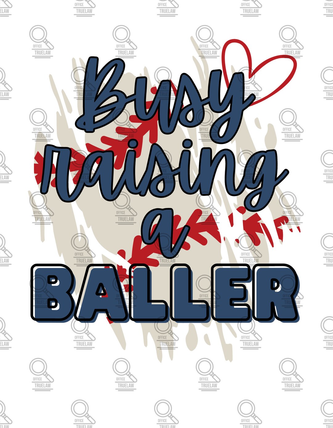 Busy Raising a Baller Png, Baseball PNG, Baseball Mom Png, Baller Png ...