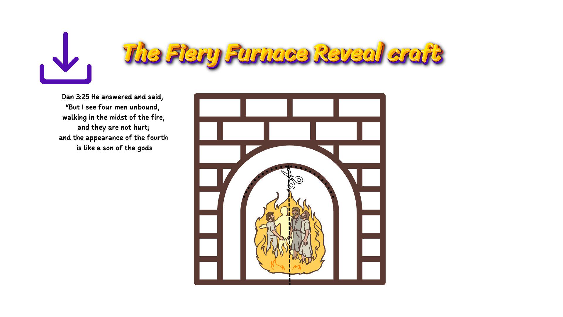 Fiery Furnace Craft, Shadrach Meshach Abednego, Sunday School Reveal ...