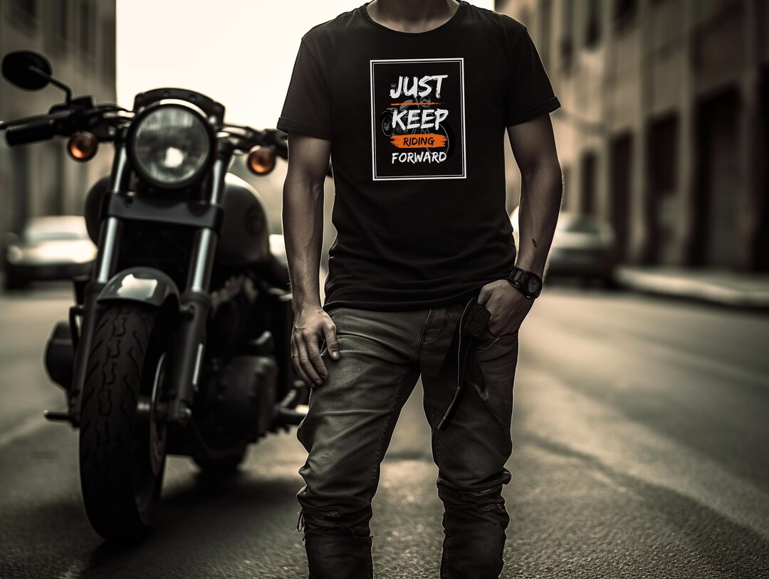 Motorcycle T-shirt Just Keep Riding Forward, Gift for Bikers, Gift for ...