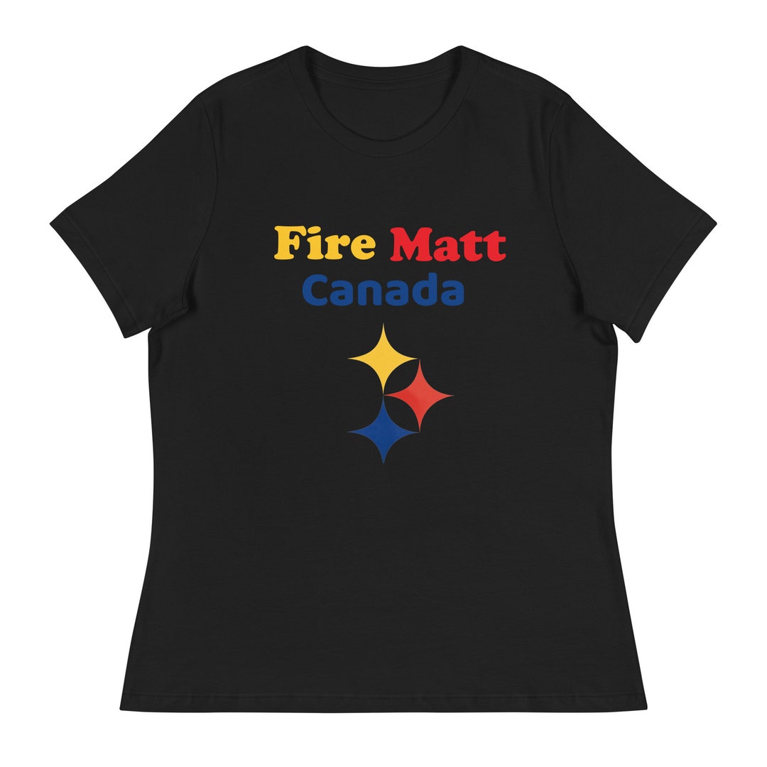 Fire Matt Canada Pittsburgh Women's Relaxed T-shirt - Etsy