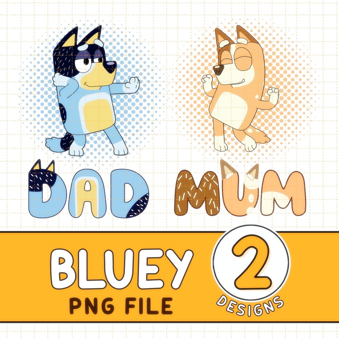 Bluey Dad Png Bluey Father's Day Png Bluey Mom Png - Etsy New Zealand