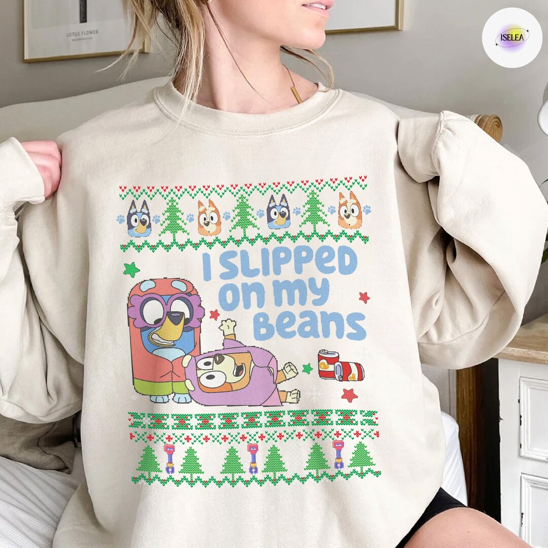 Bluey I Slipped on My Beans Xmas Sweatshirt Bluey Xmas - Etsy